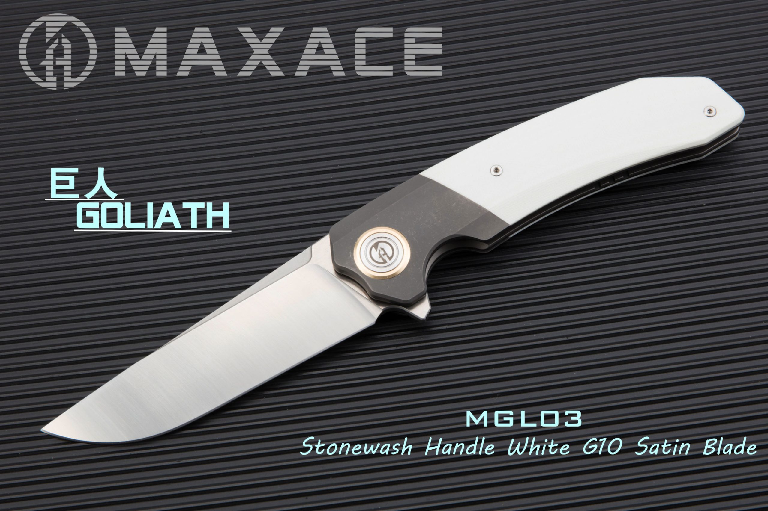 GOLIATH – Maxaceknives
